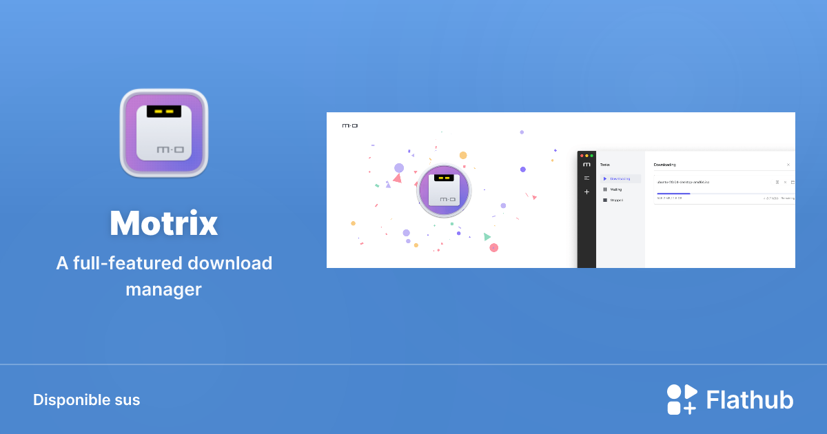 Installar Motrix sus Linux | Flathub