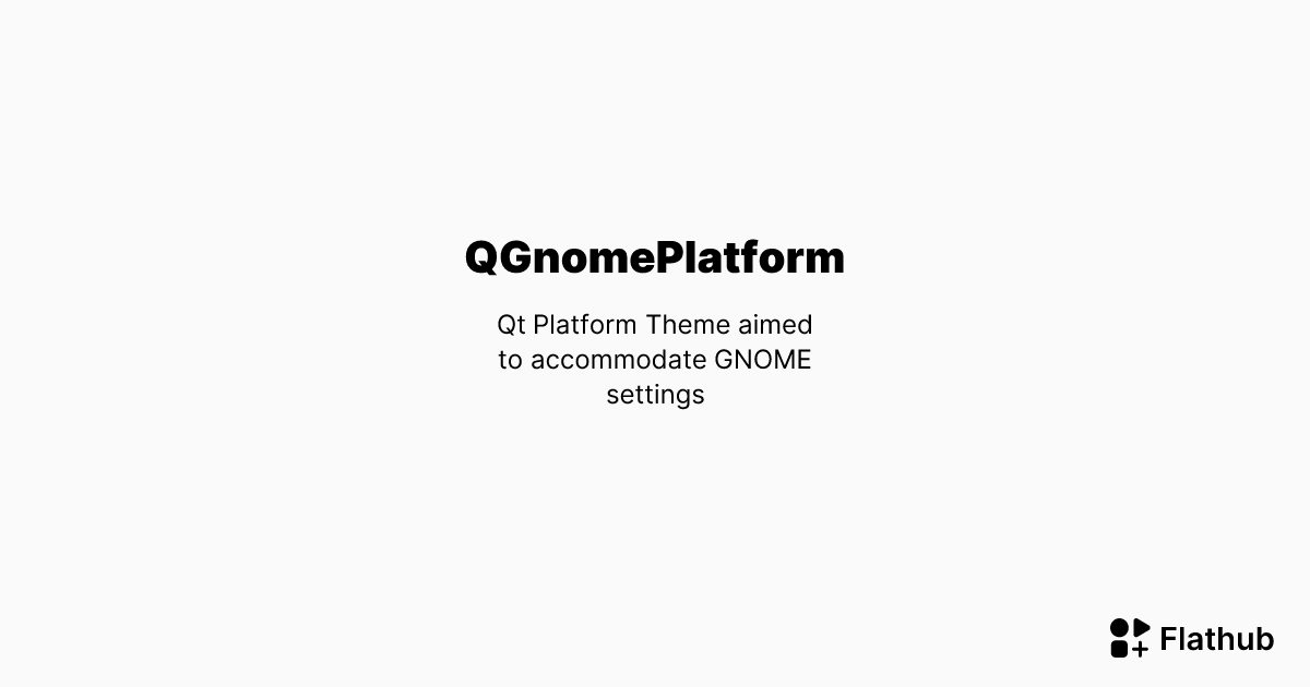 Install QGnomePlatform on Linux | Flathub