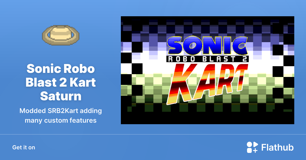 Install Sonic Robo Blast 2 Kart Saturn on Linux | Flathub