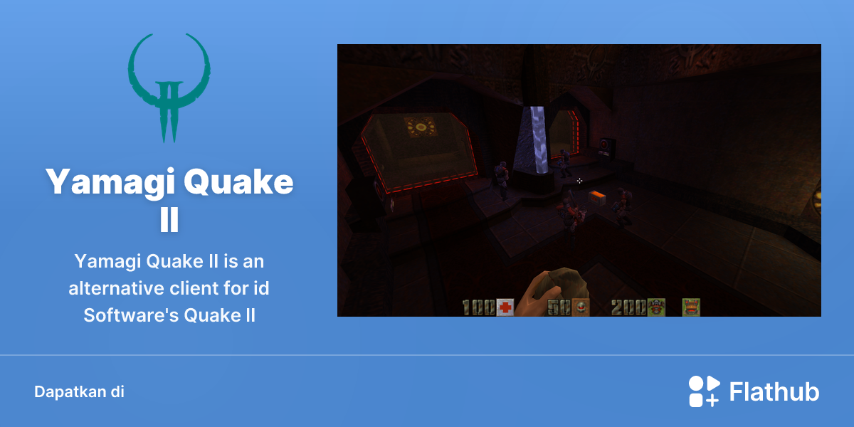 Memasang Yamagi Quake II di Linux | Flathub