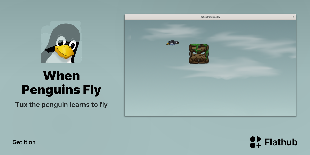 Install When Penguins Fly on Linux | Flathub